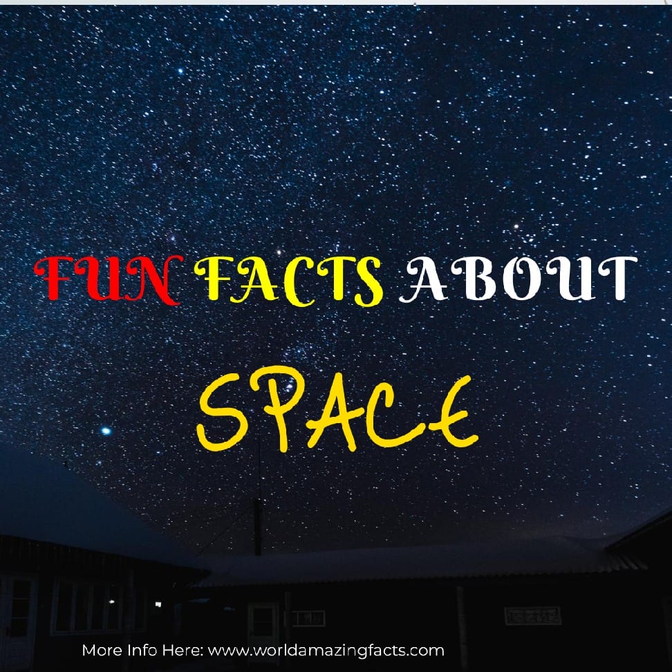 Fun Facts about Space