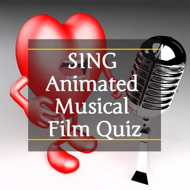 Sing Animated Musical Film Quiz - World Amazing Facts