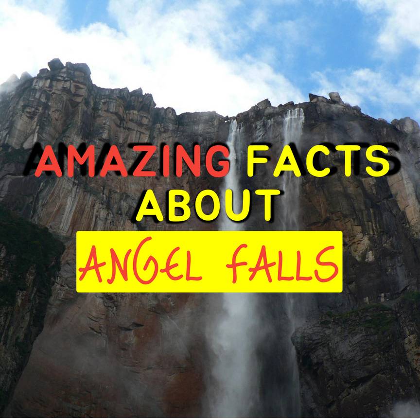 Amazing Facts about Angel Falls